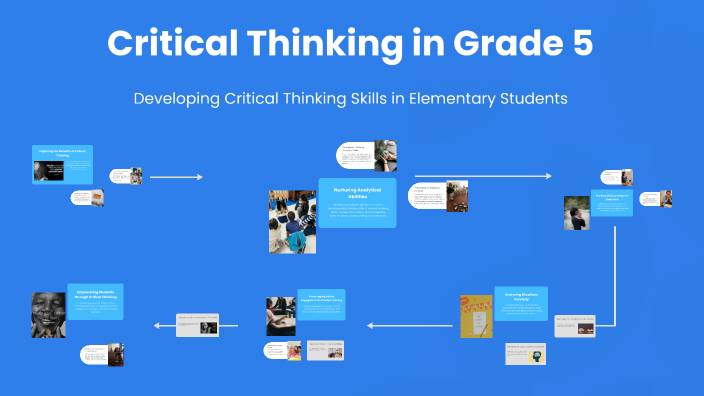 Critical Thinking in Grade 5 by Emman Lopez on Prezi