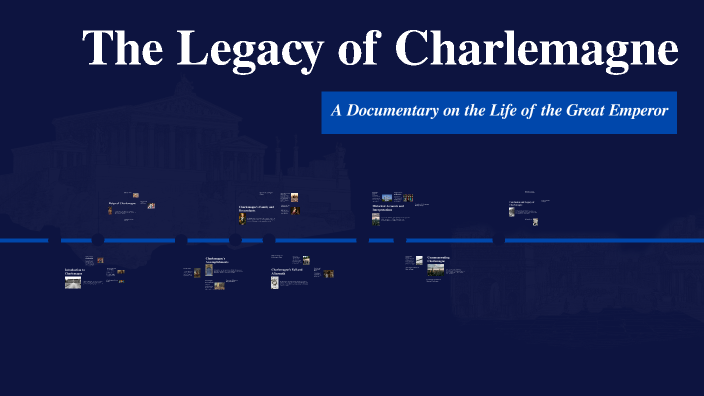 The Legacy of Charlemagne by Talia Jones on Prezi