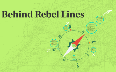 Behind Rebel Lines by on Prezi