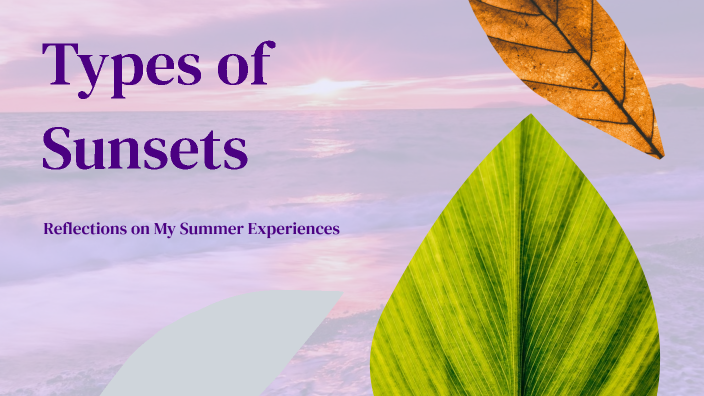 Types of Sunsets by Эщкере Пасхалкова on Prezi