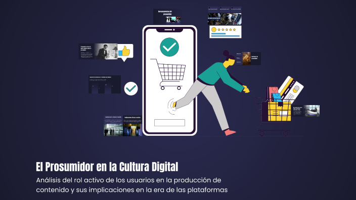 El Prosumidor en la Cultura Digital by Luz López on Prezi