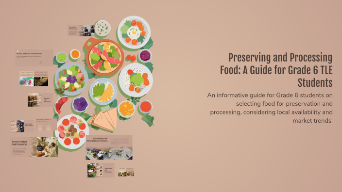 Preserving and Processing Food: A Guide for Grade 6 TLE Students by ...