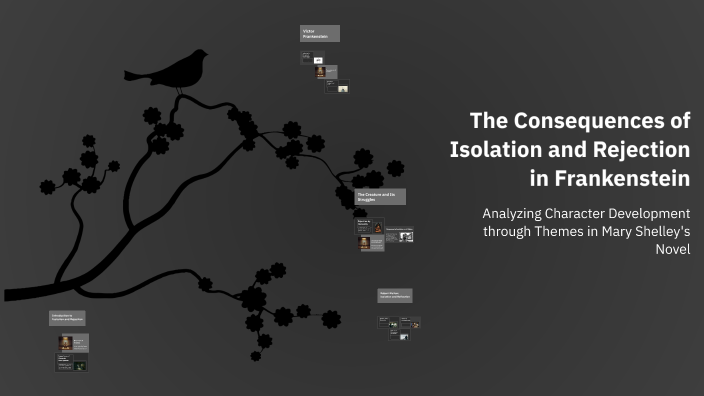 The Consequences of Isolation and Rejection in Frankenstein by William ...