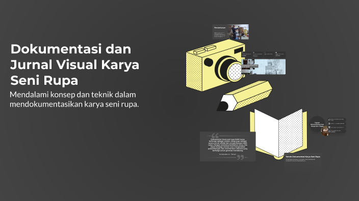 Dokumentasi dan Jurnal Visual Karya Seni Rupa by indri w on Prezi