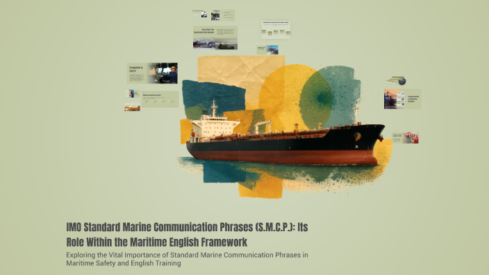 IMO Standard Marine Communication Phrases (S.M.C.P.): Its Role Within ...