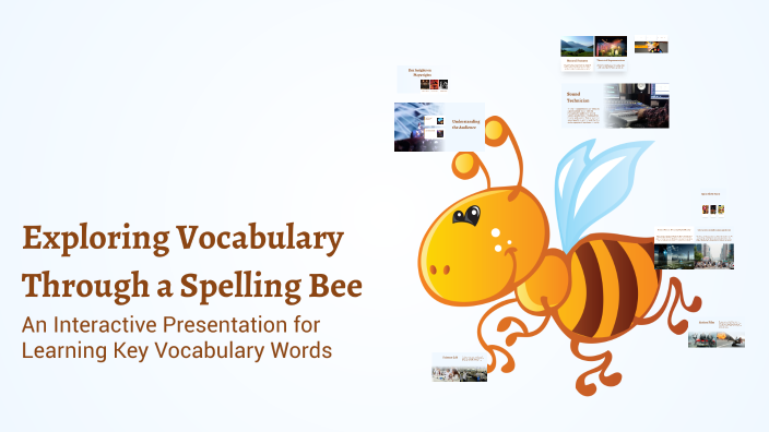 Exploring Vocabulary Through a Spelling Bee by Ali Languages on Prezi