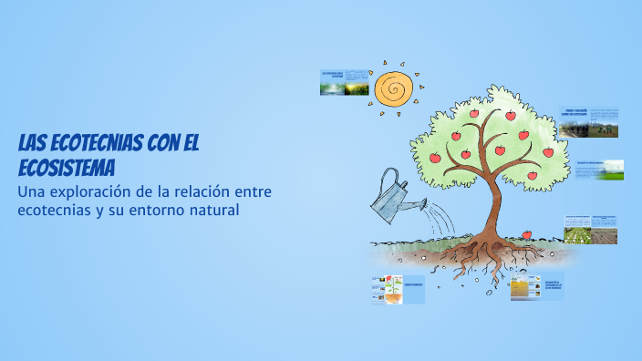 Las ecotecnias con el ecosistema by OMAR UCAN TUCUCH on Prezi