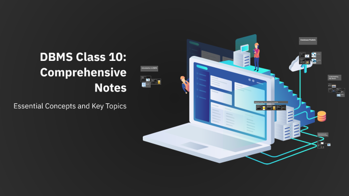 DBMS Class 10: Comprehensive Notes by aadish keer on Prezi