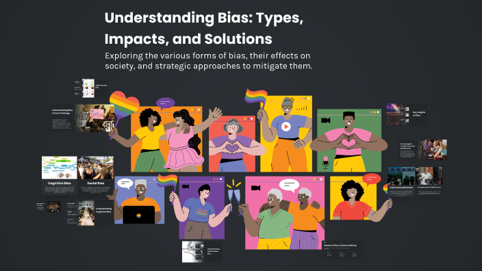 Understanding Bias: Types, Impacts, and Solutions by John Ray Bala on Prezi