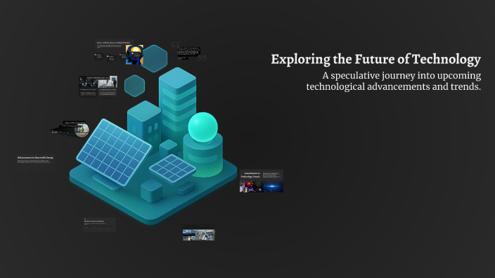 Exploring the Future of Technology by afaf agab on Prezi