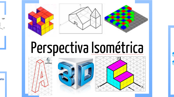 Perspectiva Isometrica by Claudia Lestarpe on Prezi