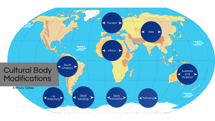 Cultural body modification by Anthony Oakley on Prezi