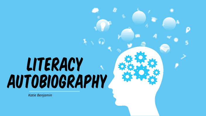 Literacy Autobiography by Kathryn Benjamin on Prezi
