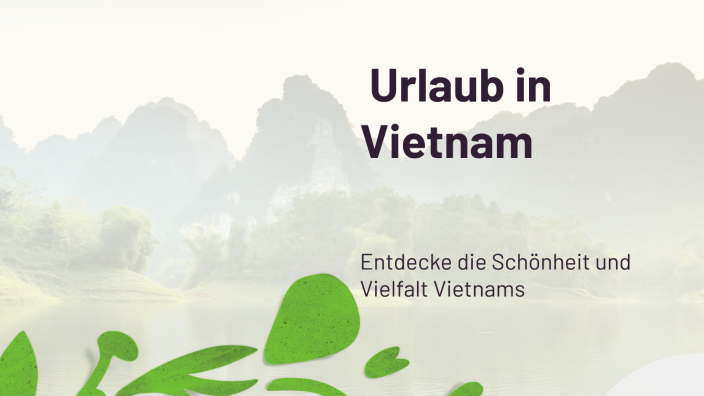 Präsentation: Urlaub in Vietnam by Robin Thiele on Prezi
