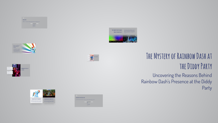 The Mystery of Rainbow Dash at the Diddy Party by Carter Mace on Prezi