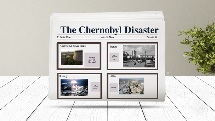 Chernobyl Disaster by Dustin Hines on Prezi