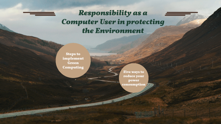Responsibility as a Computer User in Protecting the Environment by ...