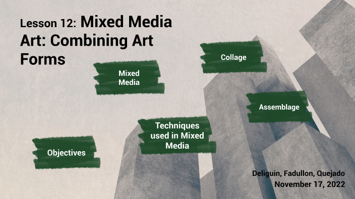 Lesson 12: Mixed Media Art: Combining Art Forms by Blezzy Lee Deliguin ...