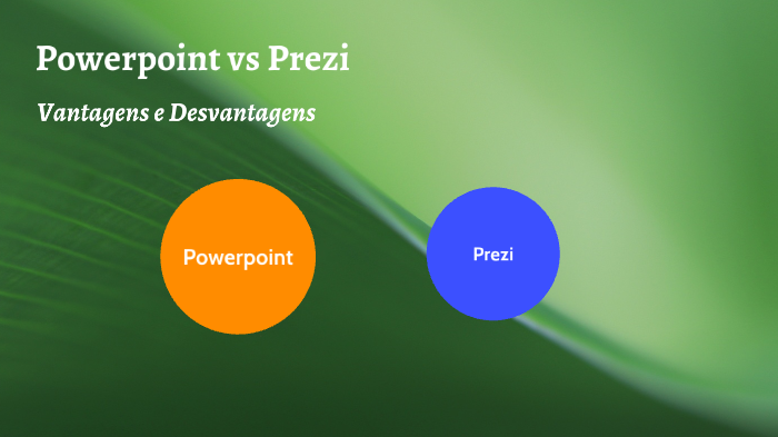 Powerpoint vs Prezi by Manuela Fernandes on Prezi