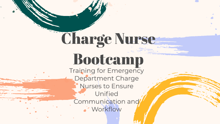 Charge Nurse Bootcamp by Harold Sunkel on Prezi