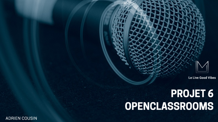 Projet_6_Openclassrooms by adrien cousin on Prezi