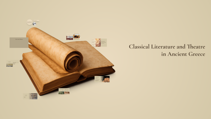 Classical Literature and Theatre in Ancient Greece by Mara Molezun on Prezi