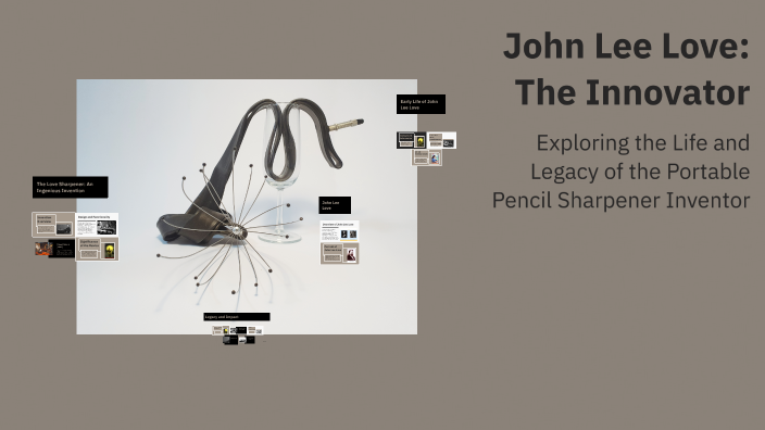 John Lee Love: The Innovator by d rose on Prezi
