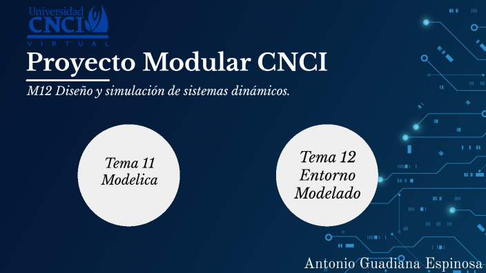 Proyecto Modular Dise;o y SImulacion De Sistemas Dinamicos by Antonio Guadiana on Prezi