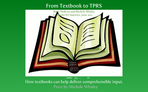 Adapting a textbook for TPRS by Michele Whaley on Prezi