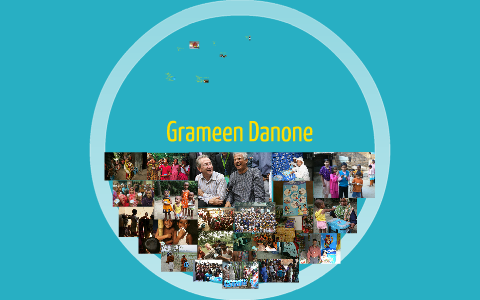 Grameen Danone Case Study by CARL HUSEN on Prezi