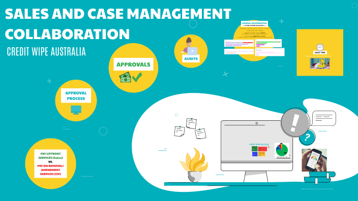 SALES & CASE MANAGEMENT COLLABORATION by Lauren Raditsas on Prezi