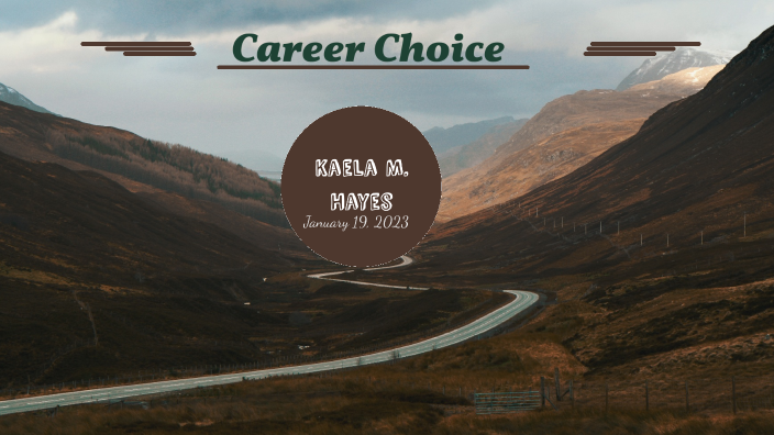 Career choice by Kaela Hayes on Prezi