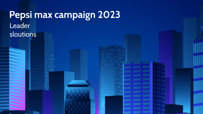 Pepsi max campaign 2023 by Ahmad Antaki on Prezi