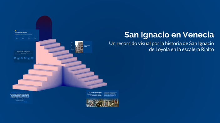 San Ignacio en Venecia by Angel Miguel Benitez Suero on Prezi