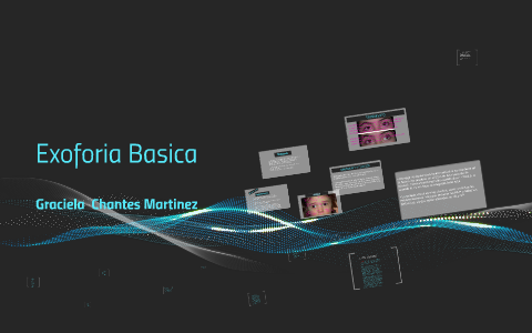 Exoforia Basica by Evodio Varela on Prezi