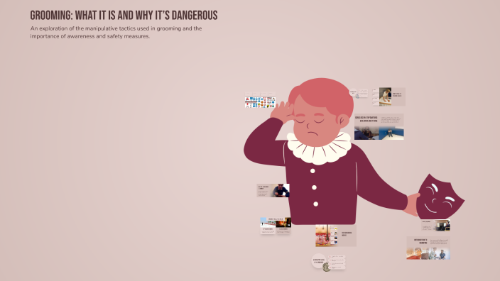 Grooming: What It Is and Why It’s Dangerous by NIcholas Morgese on Prezi