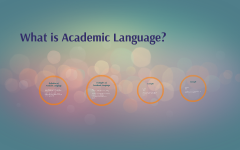 What is Academic Language? by on Prezi