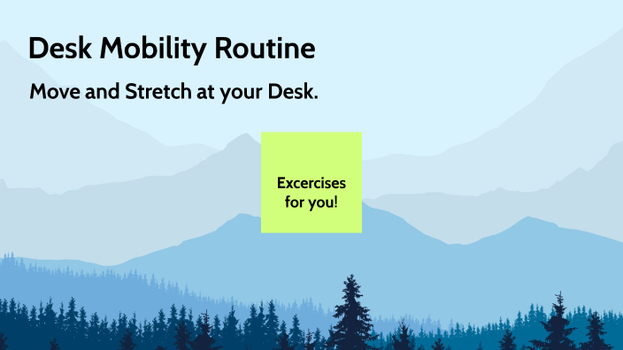 Desk Mobility Routine by Leagh Jennings-Bates on Prezi