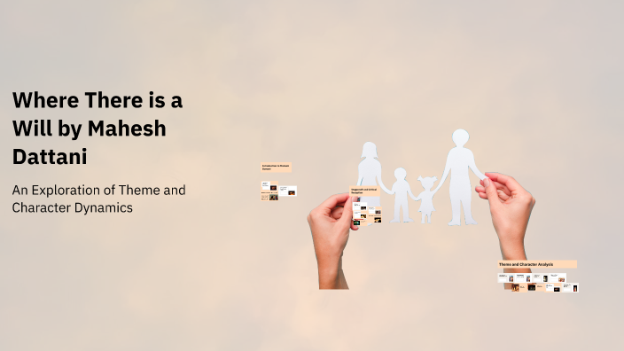 Where There is a Will by Mahesh Dattani by Marvellous Mounties on Prezi