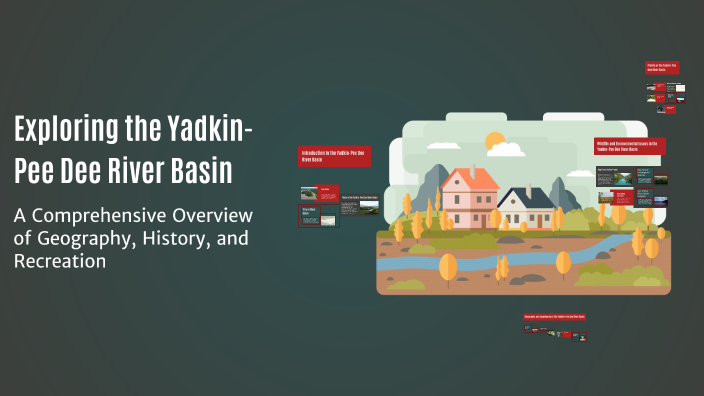 Exploring the Yadkin-Pee Dee River Basin by Luke sutton on Prezi