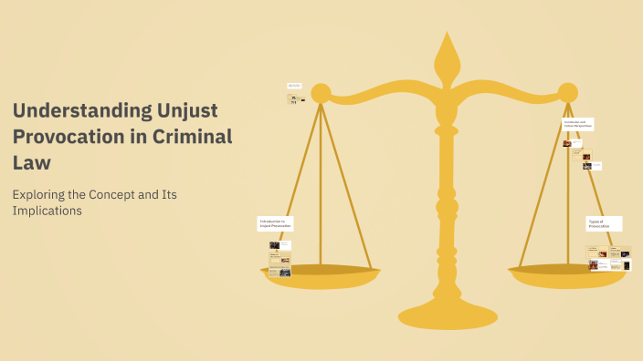 Understanding Unjust Provocation in Criminal Law by İbrahim Yiğit on Prezi