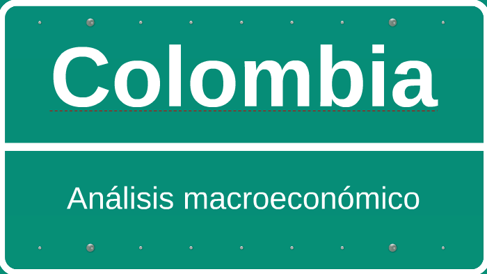 Análisis macroeconomico de Colombia by Marc Sifre Duran on Prezi