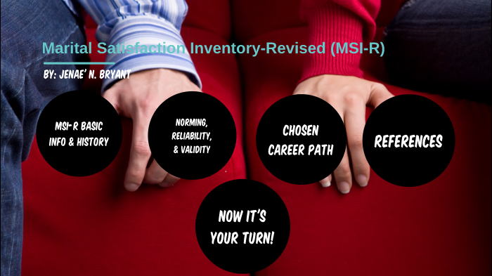 Marital Satisfaction Inventory-Revised (MSI-R) by Jenae Bryant on Prezi
