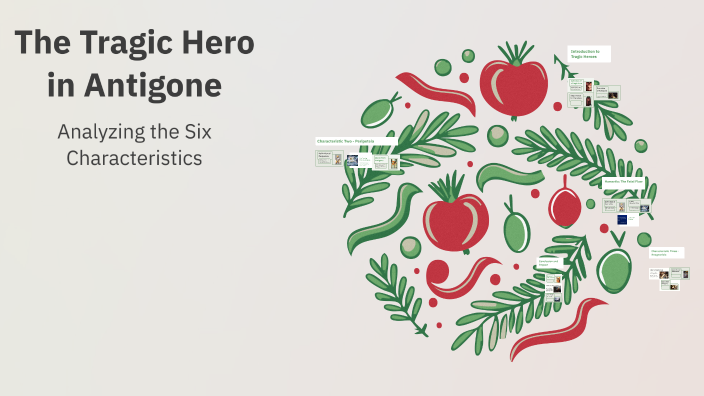 The Tragic Hero in Antigone by Raylena Schoonover on Prezi