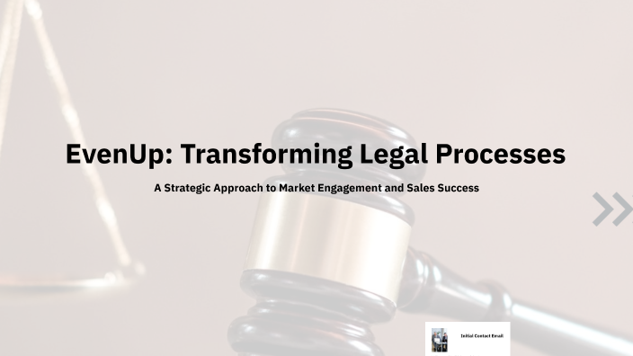 EvenUp: Transforming Legal Processes by Paige Roman on Prezi