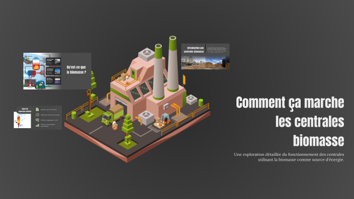Comment ça marche les centrales biomasse by mami tomi on Prezi