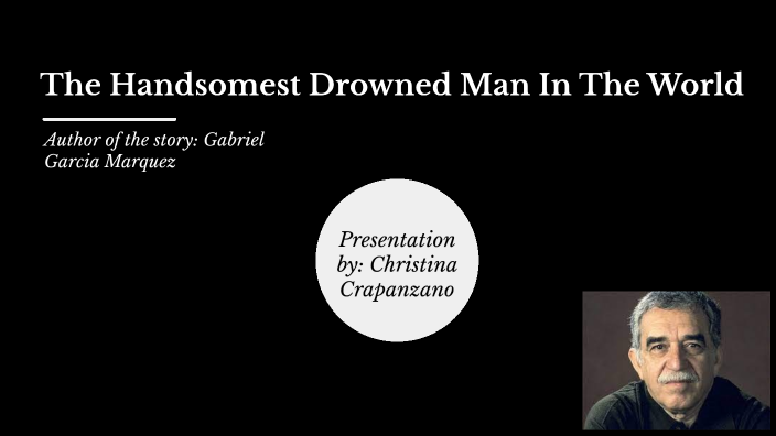 The Handsomest Drowned Man In The World Project by christina crapanzano ...