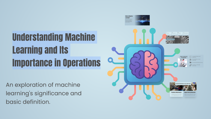 Understanding Machine Learning and Its Importance in Operations by ...