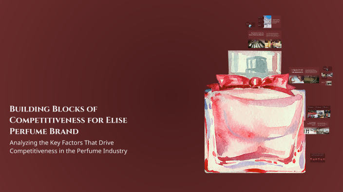 Building Blocks of Competitiveness for Elise Perfume Brand by 9104 ...
