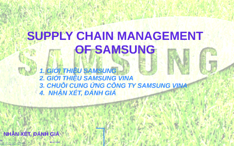 SUPPLY CHAIN OF SAMSUNG by anh thy on Prezi
